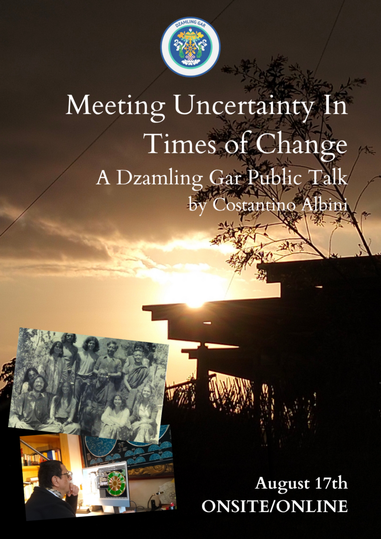 Meeting Uncertainty In Times Of Change - Dzamling Gar